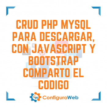 CRUD PHP MySQL para descargar, con Javascript y Bootstrap Comparto el ...